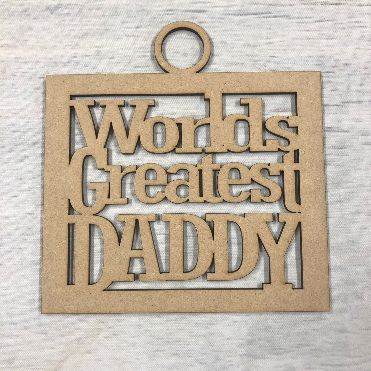 Worlds greatest Daddy' craft hanger - Father's Day-inspired Wooden ...